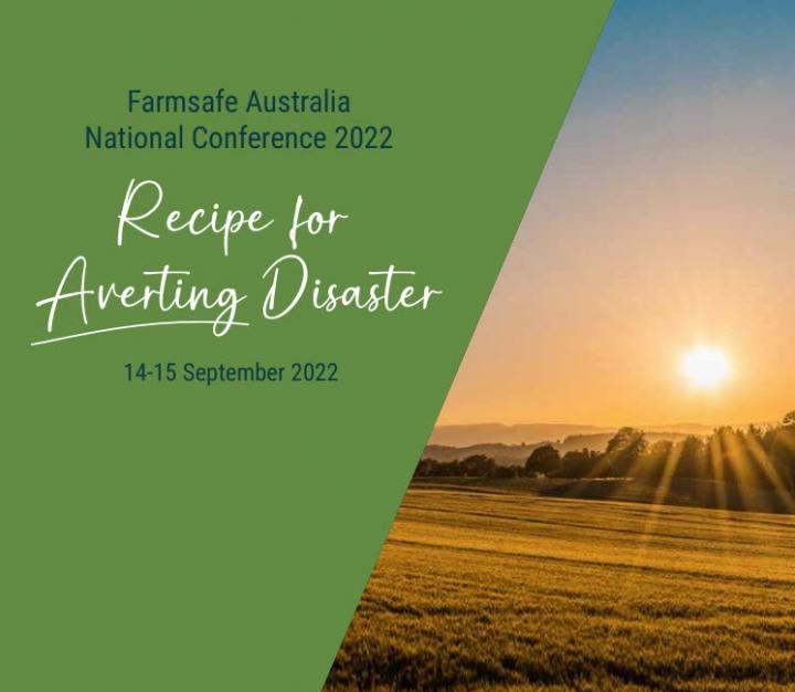 Farmsafe Conference 2022 - 'Recipe For Averting Disaster'